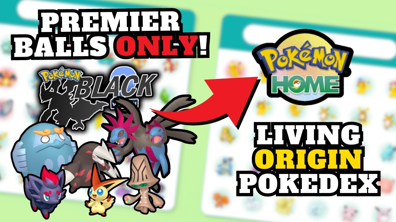 The Complete HOME Pokédex with ONLY Premier Balls - UNOVA! (Pokémon B/W/B2/W2) - YouTube