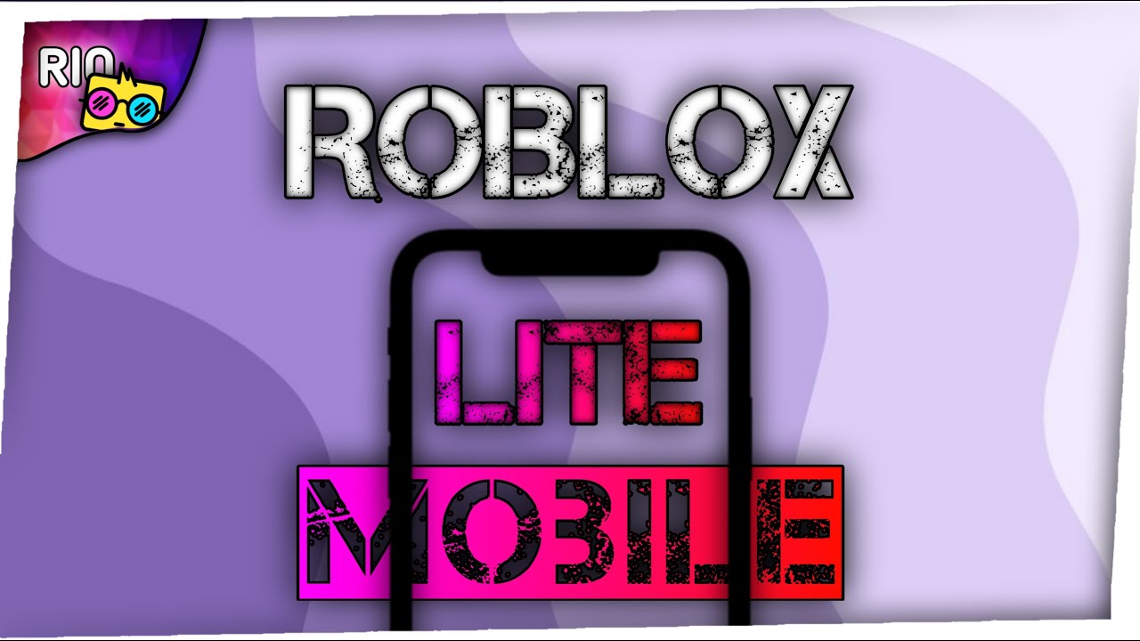[ROBLOX LITE] 💜 NOVA VESÃO DO ROBLOX LITE PARA ANDROID FRACO ...