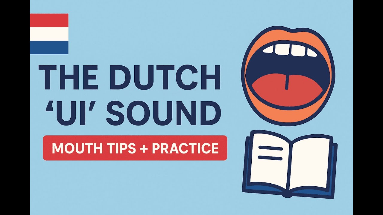 Mastering the Dutch 'ui' Sound Pronunciation and Mouth Position Tips ...