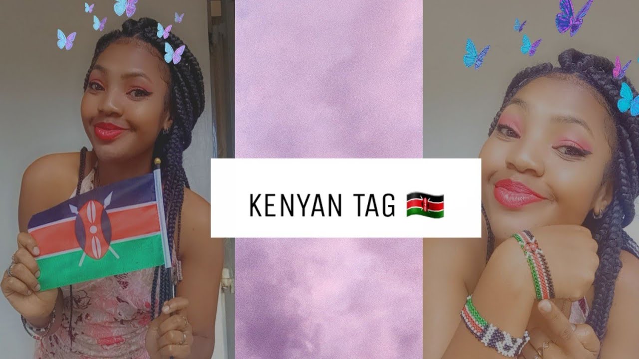 KENYAN TAG🇰🇪 #roadto500subs - YouTube