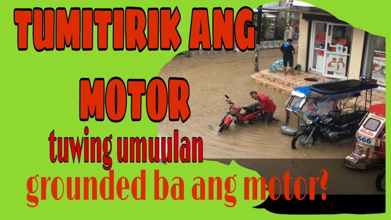BAKIT TUMITIRIK ANG MOTOR KAPAG UMUULAN? - YouTube