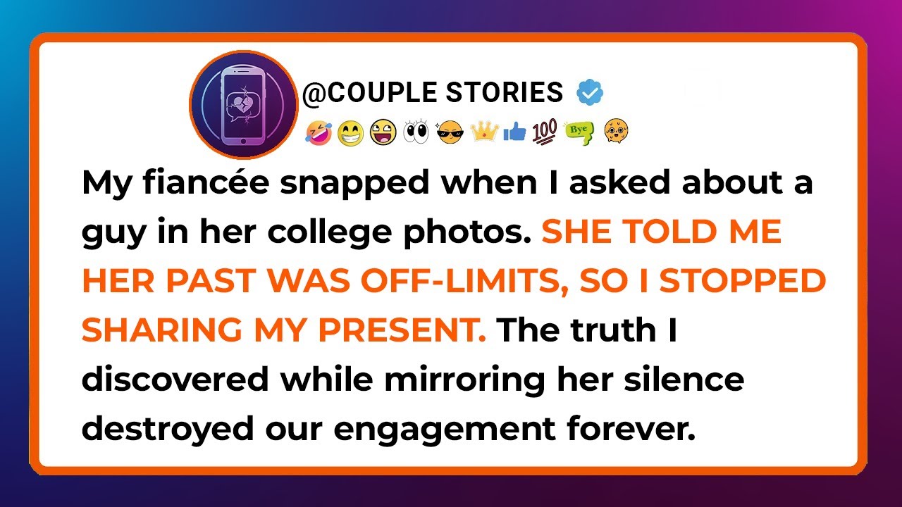 My fiancée’s “off-limits” secret past exposed her 4-year affair ...