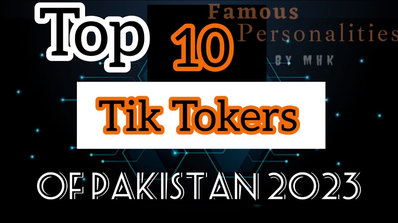 Top 10 tik tokers of Pakistan 2023 | Tik tok Stars in 2023 | Famous ...