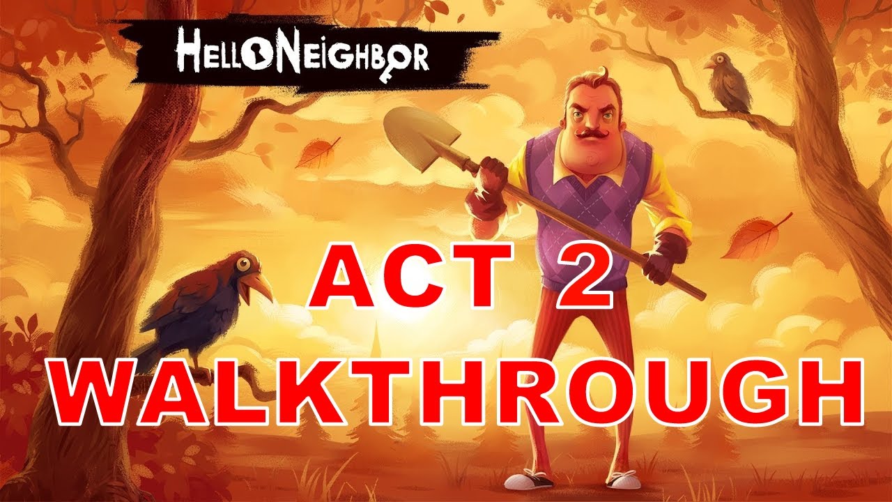 Hello Neighbor Act 2 Walkthrough (Commentary) - YouTube