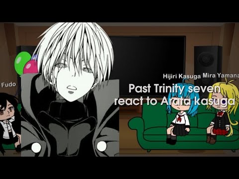 Past Trinity seven react to Arata kasuga || Part 1/2 || Gacha Club || # ...