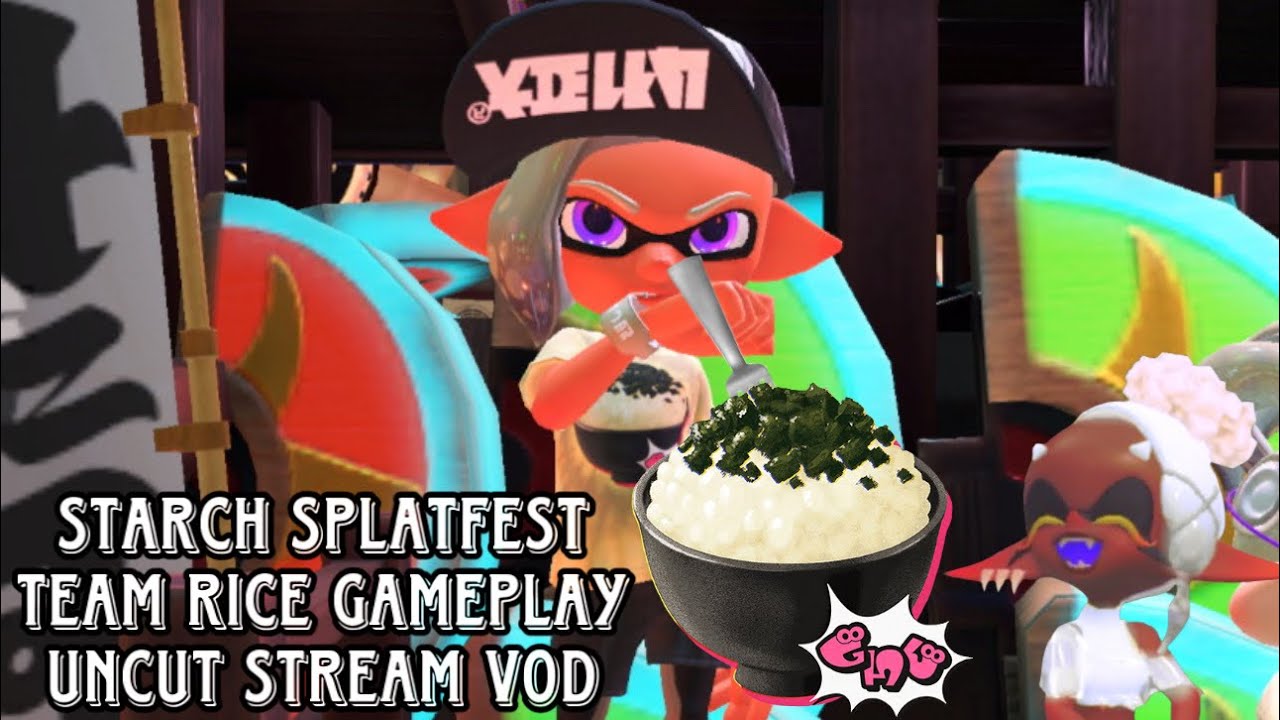 Starch Splatfest Team Rice Gameplay🍚 || Splatoon 3 Uncut Stream VOD ...