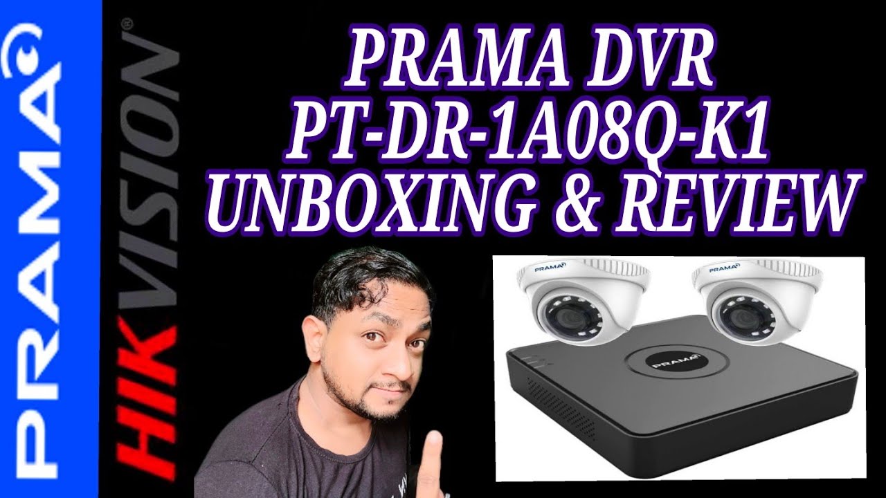 CCTV | PRAMA | HIKVISION | PT-DR1A08Q-K1| PRAMA DVR UNBOXING & BASIC ...