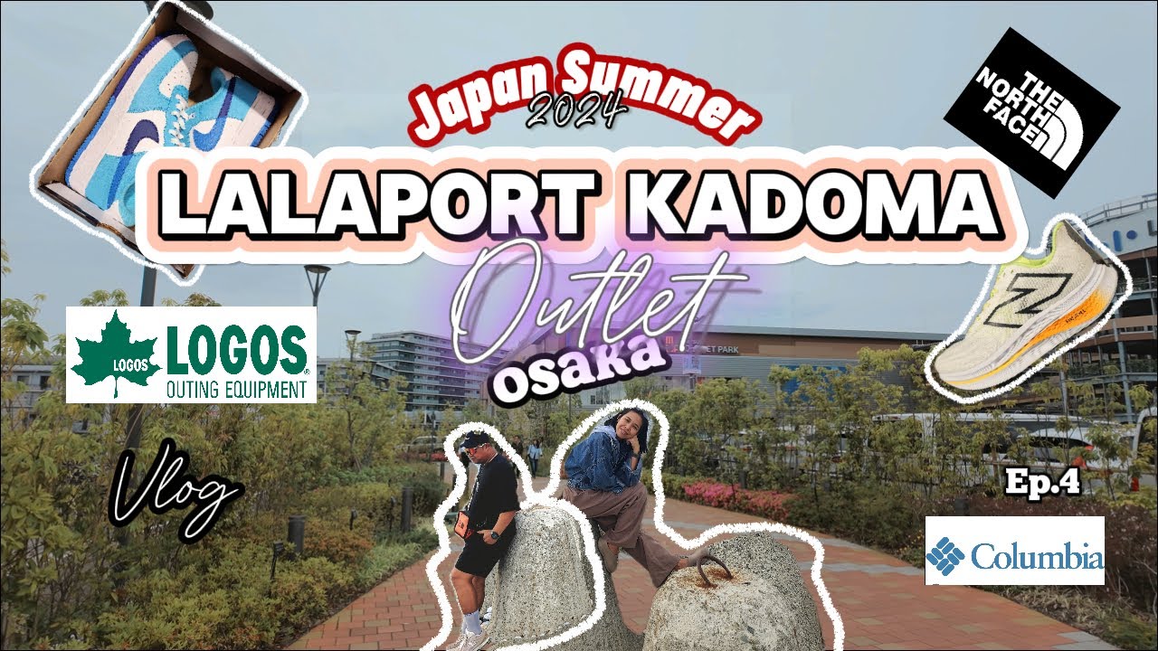 🇯🇵Vlog : Osaka Outlet เปิดใหม่ LaLaport Kadoma /Outlet Park ... Ep.4 || Day2 Japan Summer - YouTube