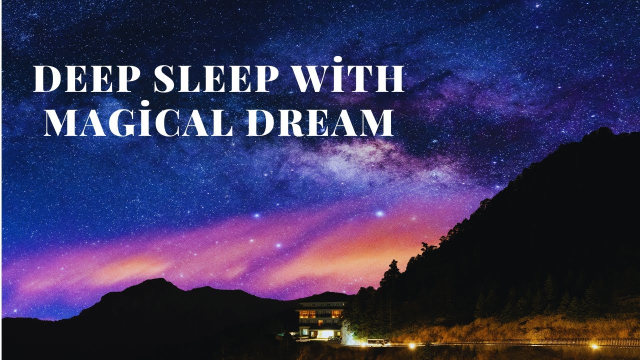 Deep Sleep With Magical Dream 💤 Step By Step Sleep Night Stories - YouTube