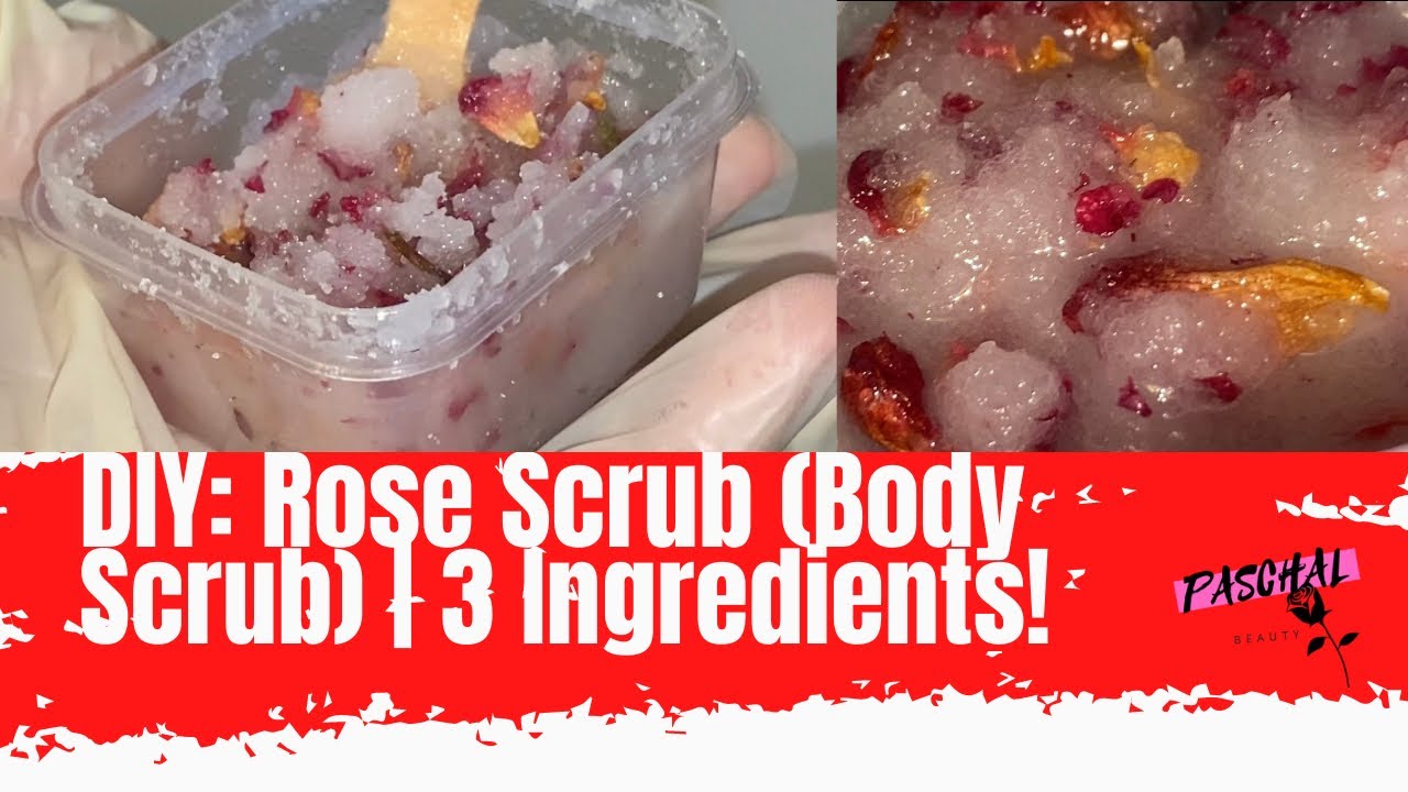 DIY: Rose Scrub 🌷 (Body Scrub) | 3 Ingredients! - YouTube