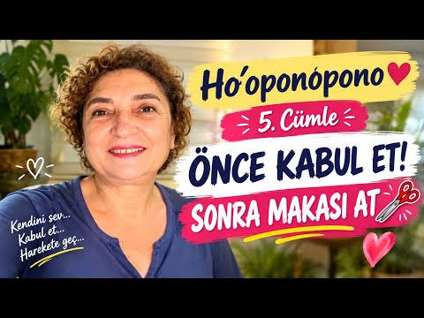 Ho’oponopono ❤️ 5. Cümle | ÖNCE KABUL ET! SONRA MAKASI AT ✂️