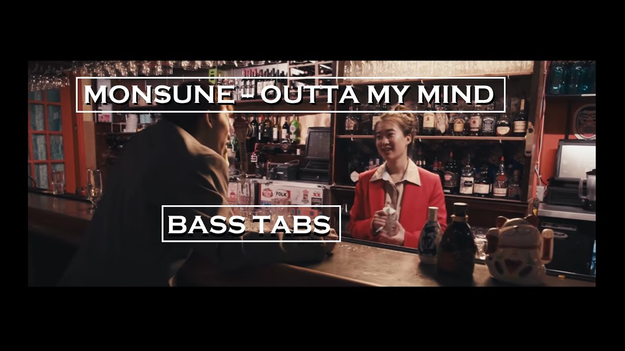 Monsune - Outta My Mind - Bass Tab/Sheet Music - YouTube