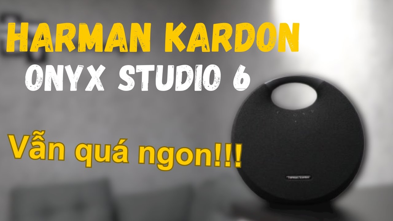 Harman Kardon Onyx Studio 6 - Liệu còn đáng mua ở thời điểm hiện tại ...