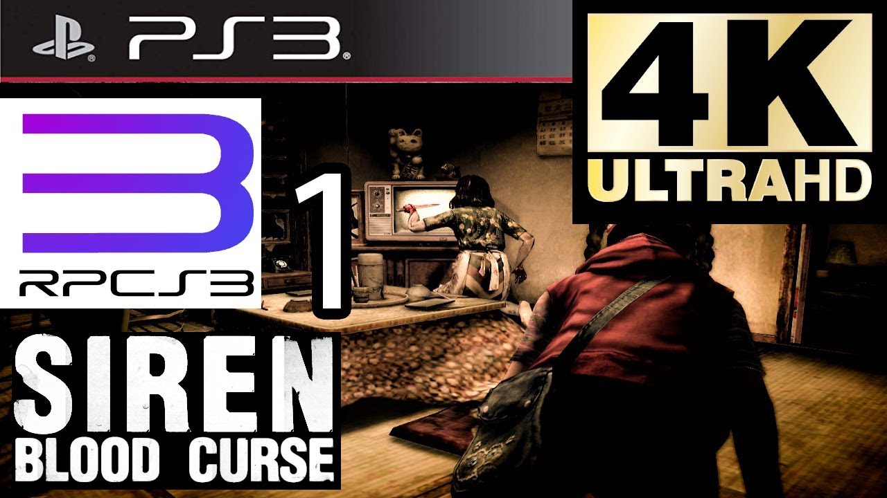 Siren Blood Curse PART 1 4K NATIVE GTX970 | PS3 GAME | RPCS3 GAMEPLAY ...