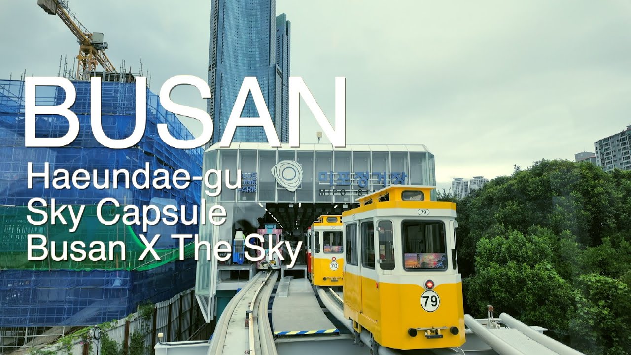Korea day trip - Busan | Haeundae-gu | Sky Capsule | Busan X The Sky ...