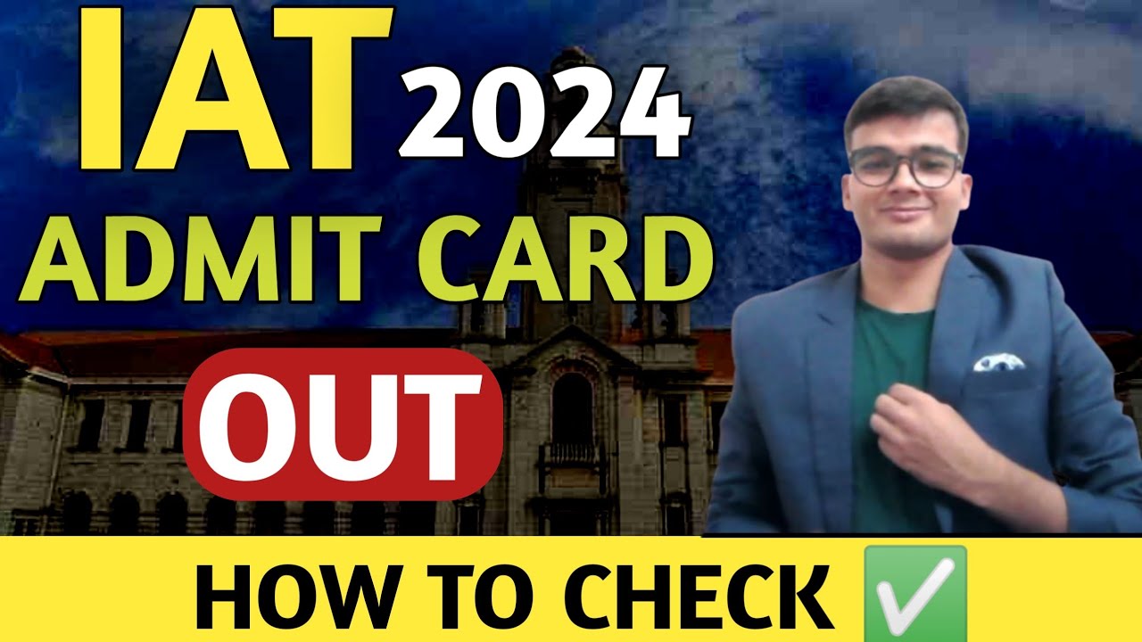 IAT 2024 Admit Card Out 🔥| How to Check | IISER Aptitude Test - YouTube