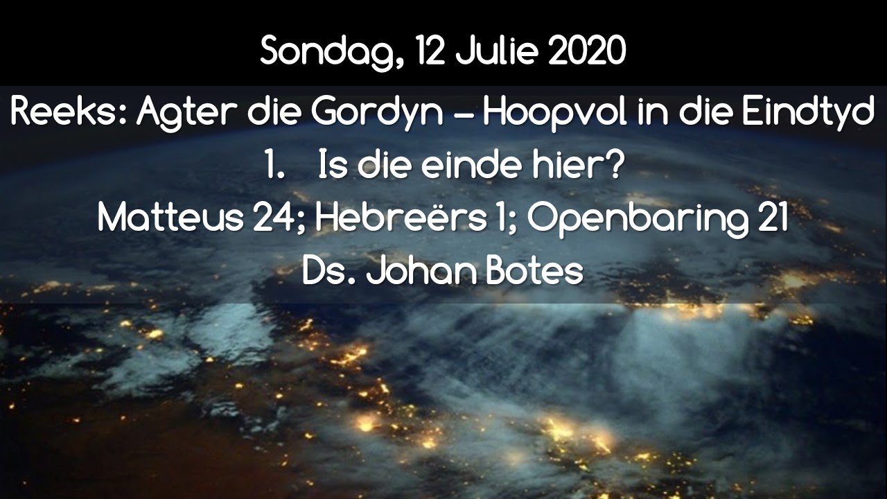 2020-07-12 Ds. Johan Botes - YouTube