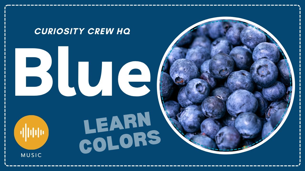 Blue Song for Kids | Learn Colors | Vocabulary Song | Curiosity Crew HQ ...