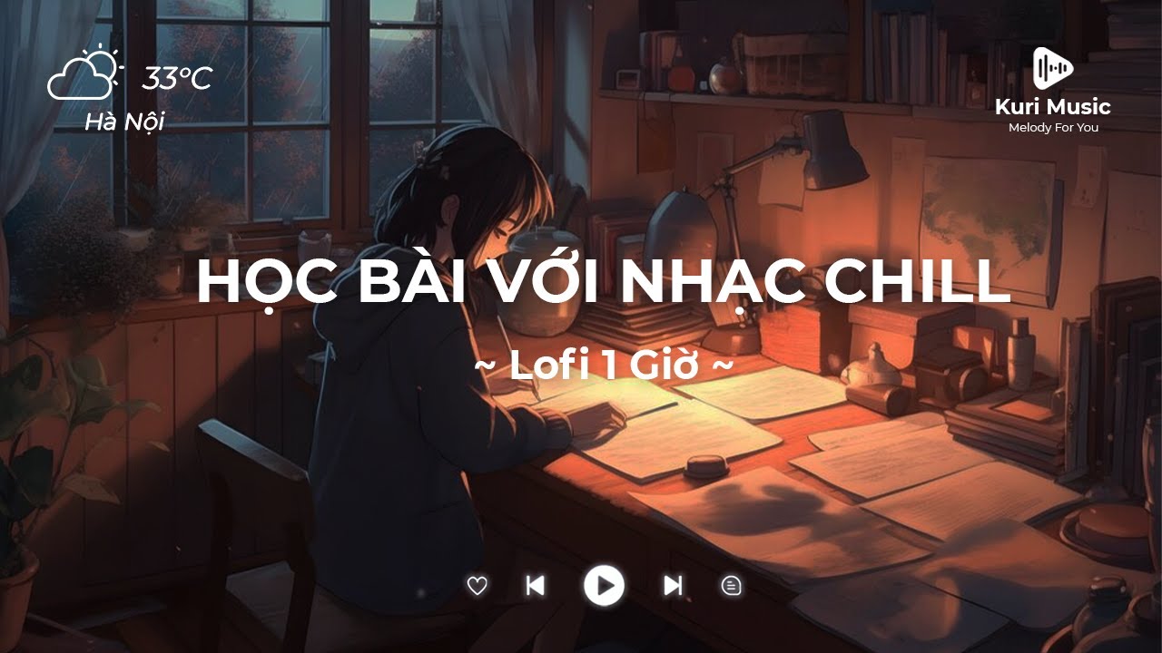 Nhạc Lofi Hay Để Học Bài - Những Bản Nhạc Chill Không Lời Giúp Bạn Tập ...