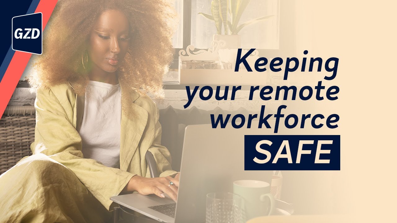 A guide to keeping your remote workforce safe and secure - YouTube