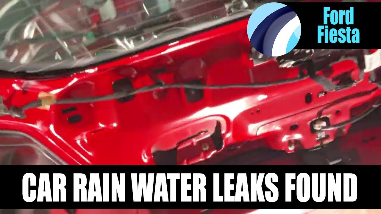 Ford Fiesta | Unusual Rain Water Leak - YouTube