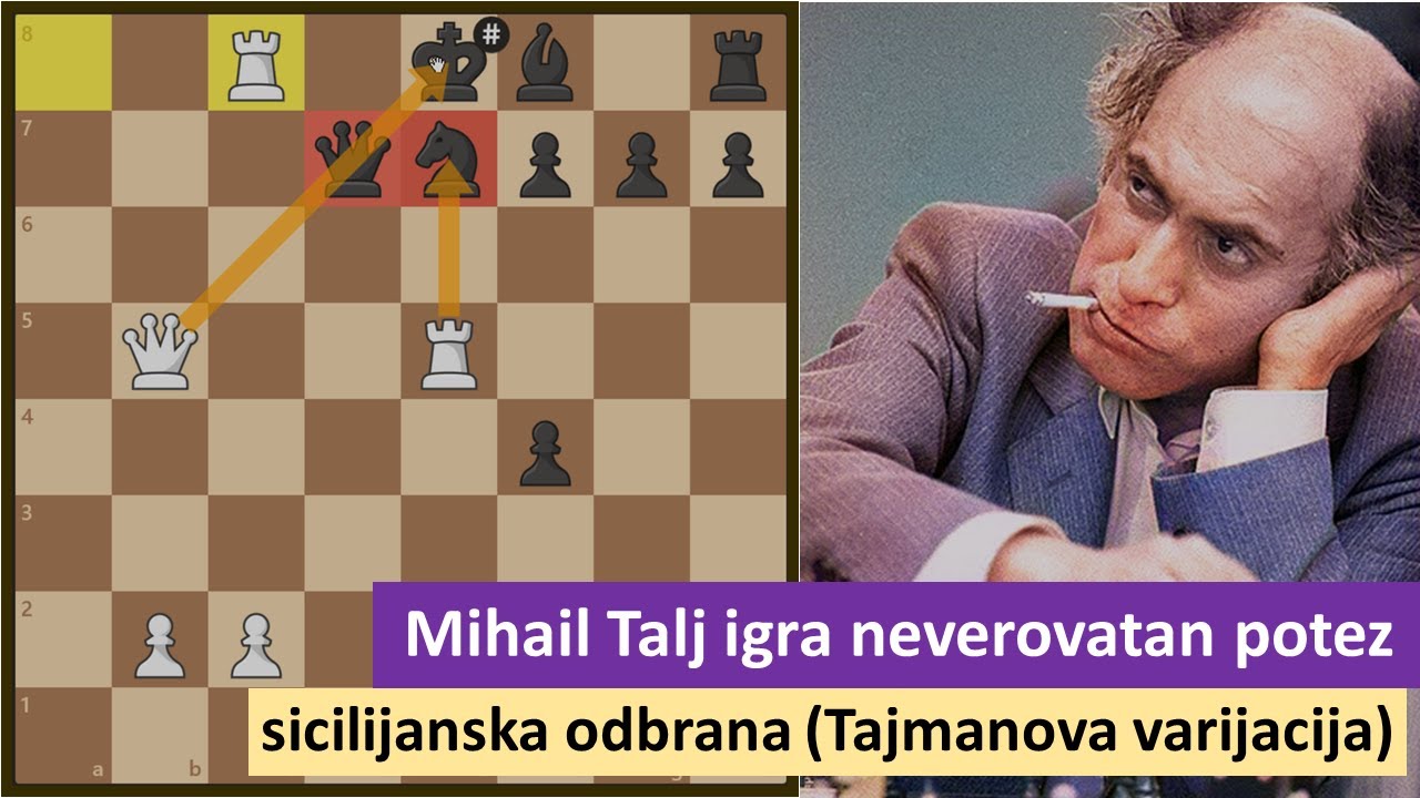 Mihail Talj vuče potpuno neverovatan potez - sicilijanska odbrana ...