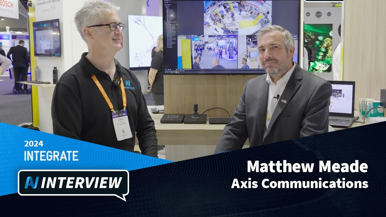 Integrate 2024 :: An Interview with Matthew Meade, Axis Communications ...