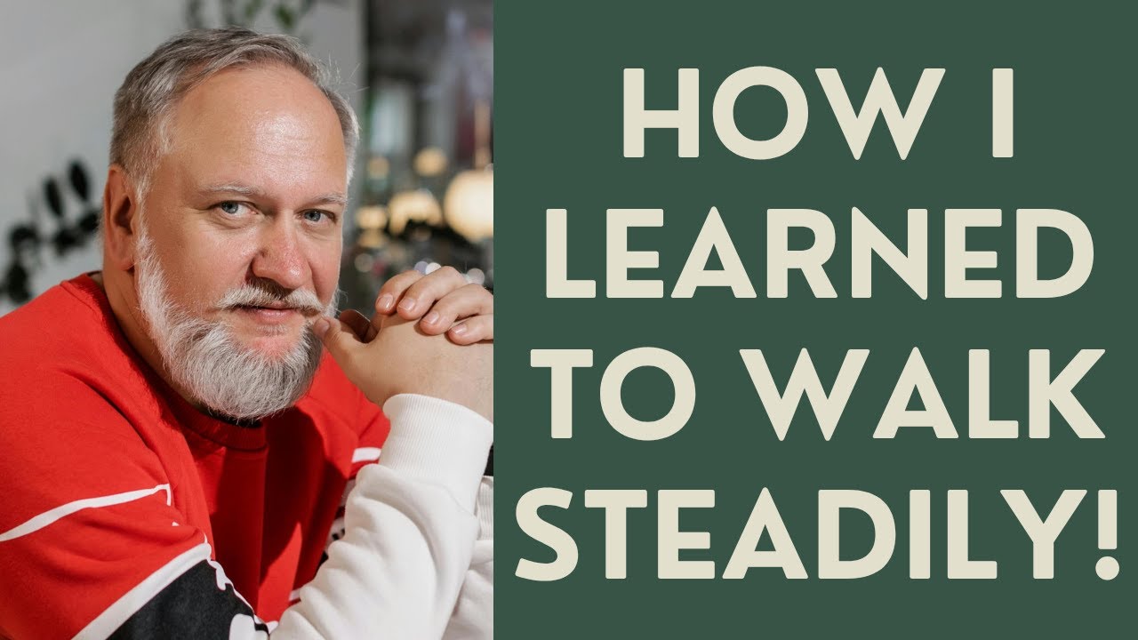 Seniors:How I Learned to Walk Steadily! - YouTube