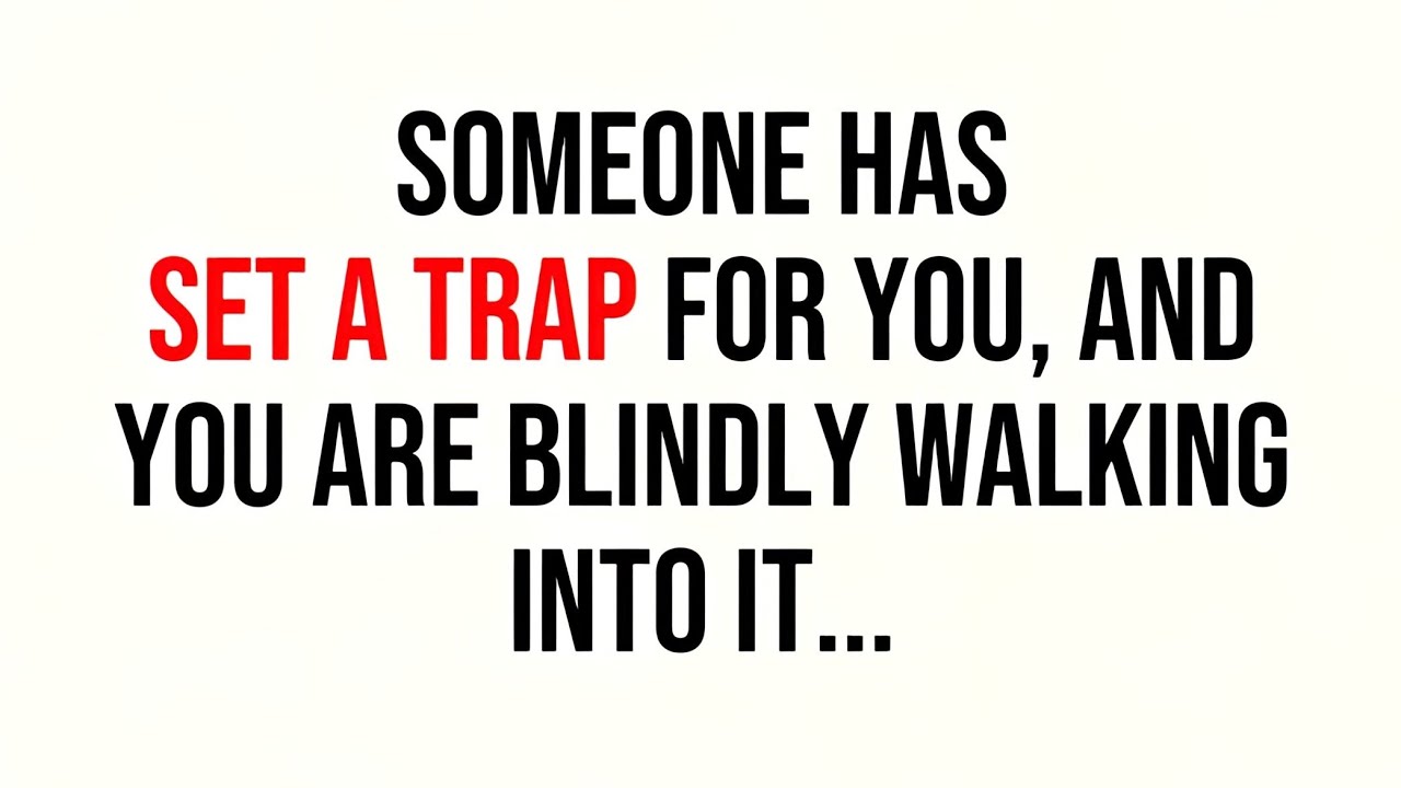 📜 SOMEONE HAS SET A TRAP FOR YOU, AND YOU ARE BLINDLY WALKING INTO IT # ...