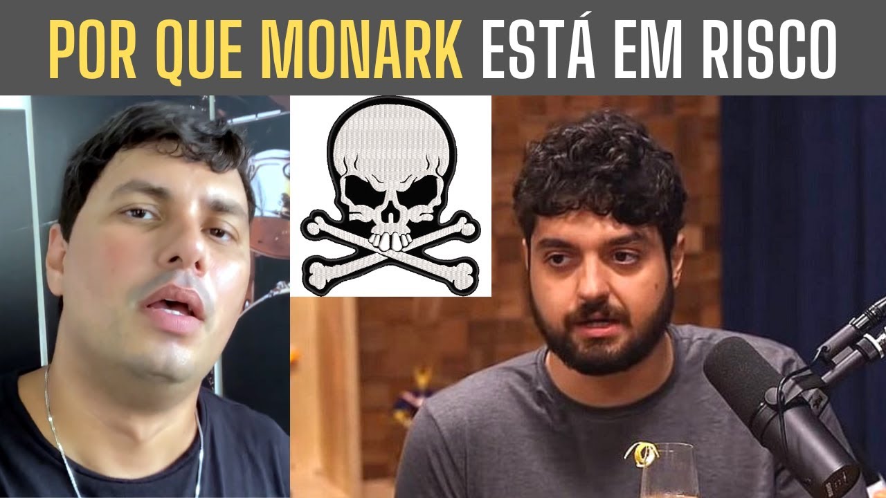 POR QUE O MONARK ESTÁ EM RISCO - YouTube