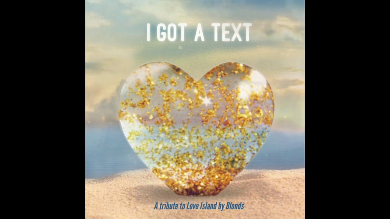 I Got A Text (Love Island remix) - YouTube