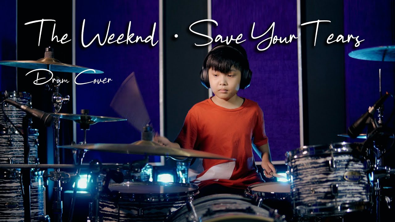 The Weeknd - Save Your Tears | Drum Cover by Firstneo | Sony A6400 ...