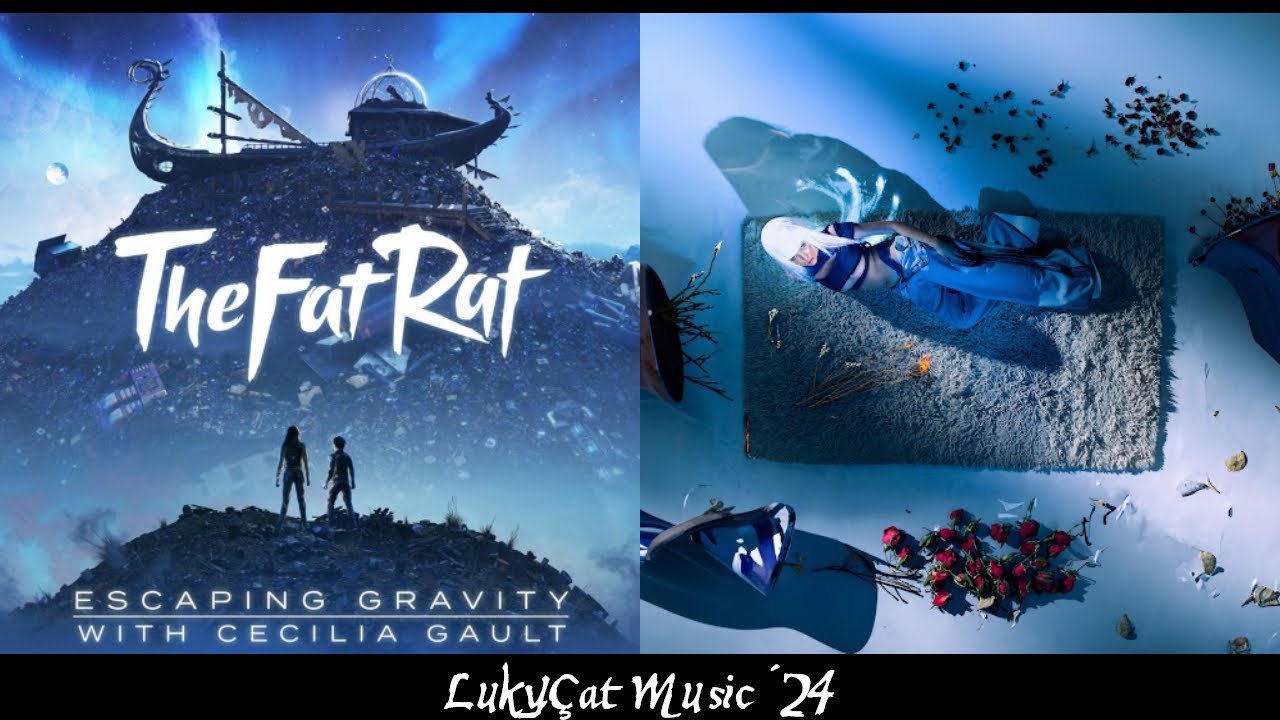 DON'T SEND ME FLOWERS Escaping Gravity [Remix] TheFatRat & Sorana (feat. Cecilia Gault ...