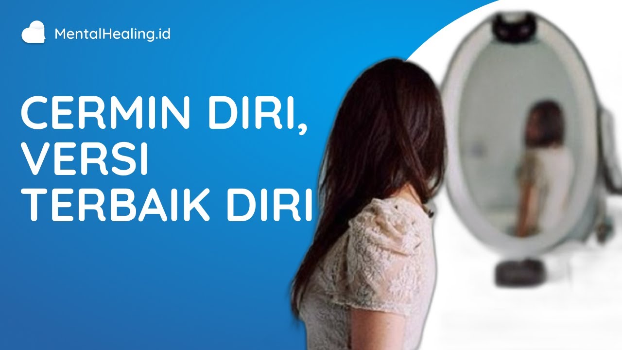 CERMIN DIRI,VERSI TERBAIK DIRI #PODCAST 20 - YouTube