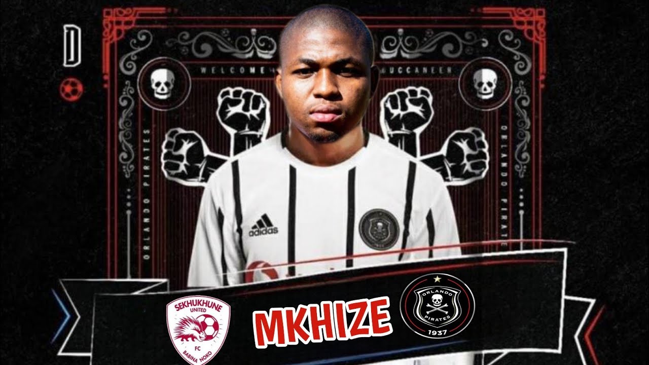 GOOD NEWS!! Orlando Pirates to a Transfer Move of Siphesihle Mkhize ...