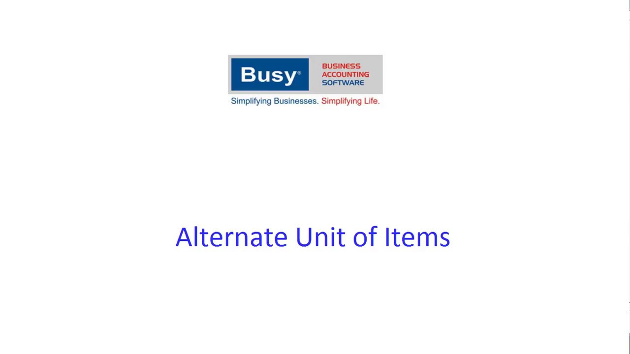 Alternate Unit of Items in BUSY (English) - YouTube