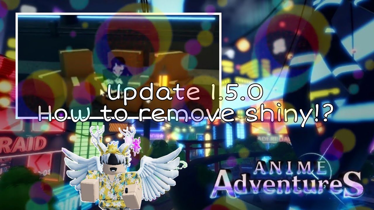 How To Remove Shiny From Your Units Anime Adventures YouTube how-to-remove-shiny-from-your-units-anime-adventures-youtube