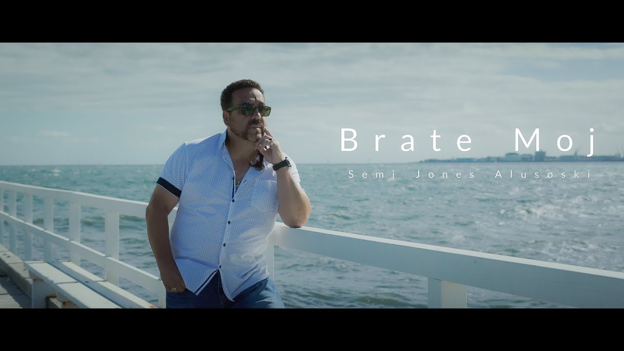 Brate Moj - Semi Jones Alusoski (OFFICIAL VIDEO 2022) - YouTube