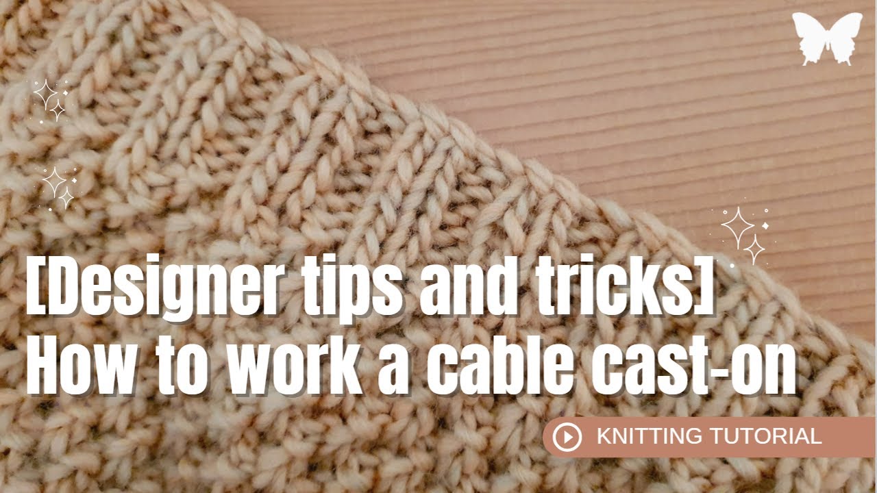 [Designer tips and tricks] How to work a cable cast-on - YouTube