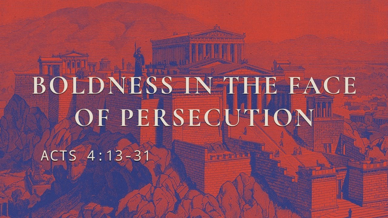 Boldness In The Face Of Persecution - YouTube
