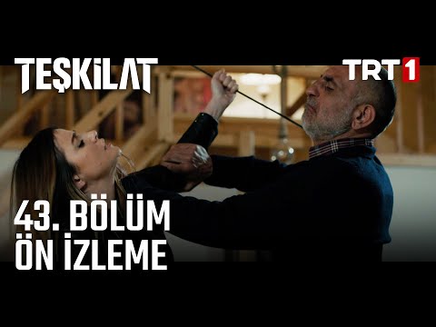 Teşkilat 43. Bölüm Ön İzleme | \