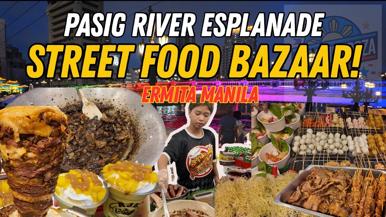 [4K] PASIG RIVER ESPLANADE STREET FOOD TOUR | Neneng B & Local Vendors ...