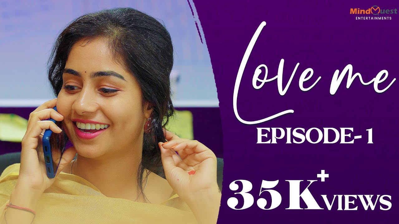 Love Me Web Series || Episode - 1 || MindQuest Entertainments || Yugandhar || Deepa Rathod ...