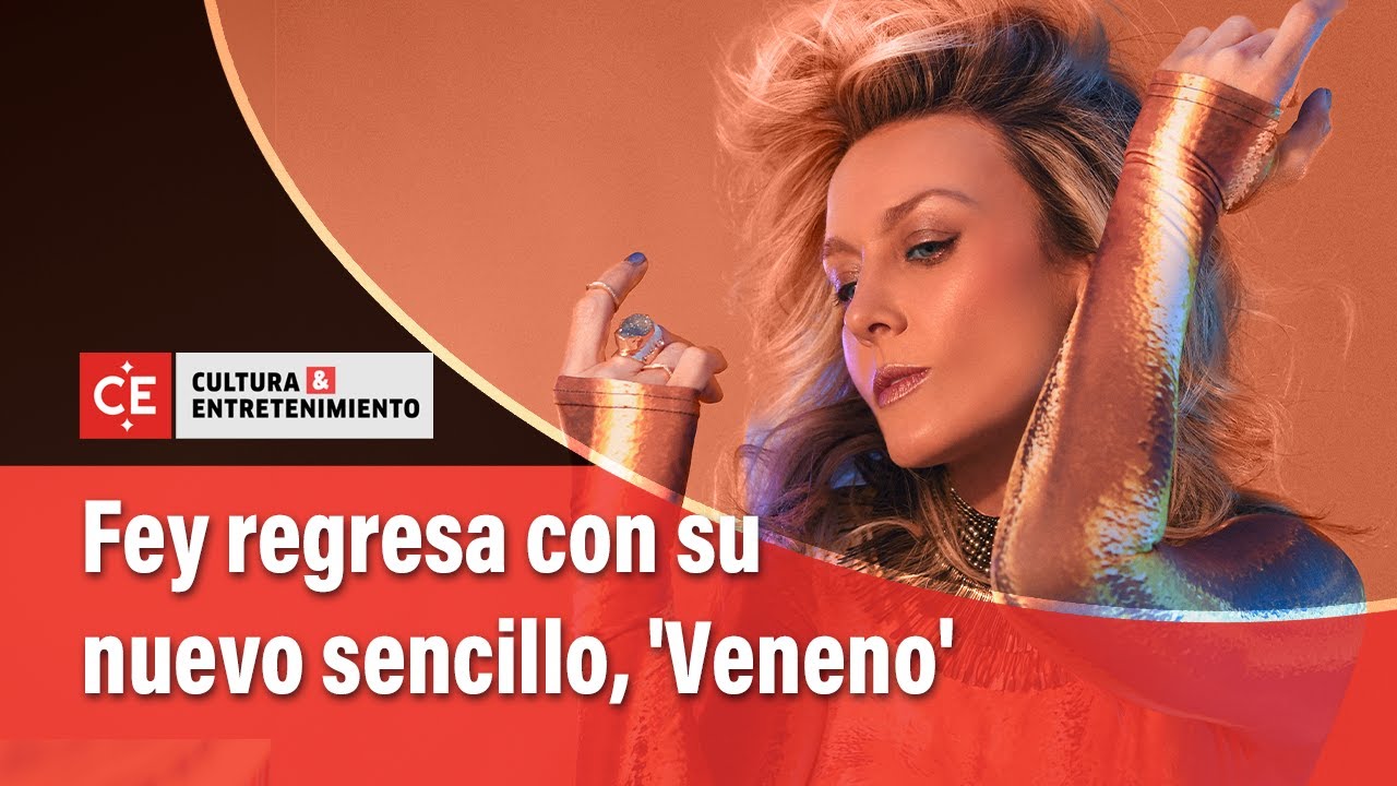 Cantante mexicana Fey regresa con 'Veneno', 28 años después de 'Azúcar ...