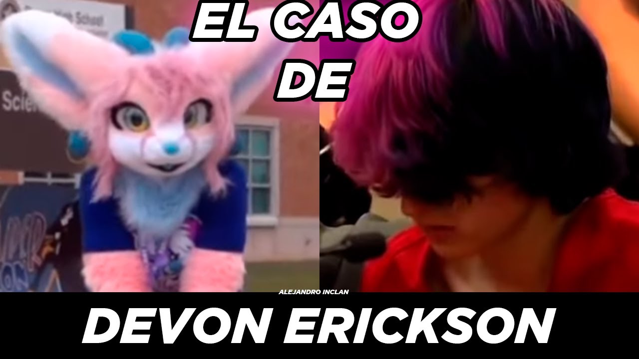 EL CASO DE DEVON ERICKSON! - YouTube