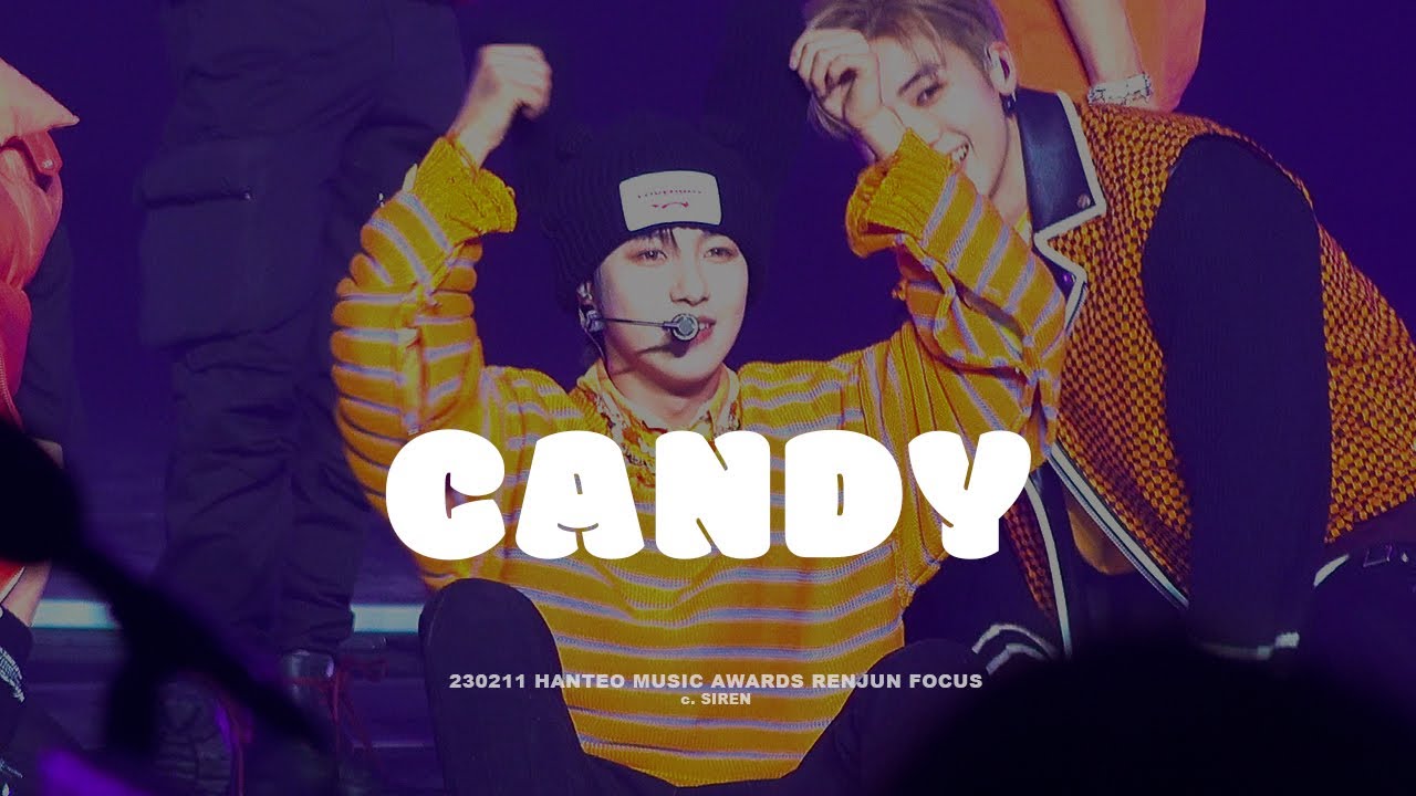 [4K] 230211 한터뮤직어워즈 HMA NCT DREAM - CANDY 캔디 런쥔 직캠 RENJUN FOCUS FANCAM ...