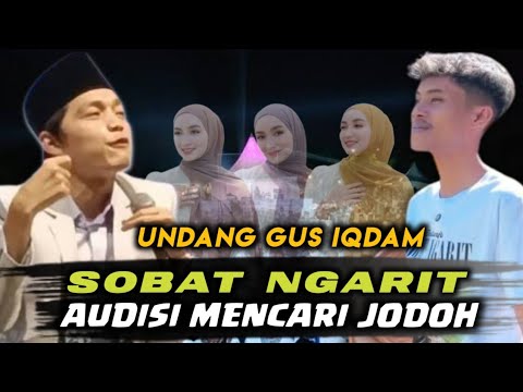 GUS IQDAM DI UNDANG - SOBAT NGARIT MENCARI JODOH - PALING KOCAK - YouTube