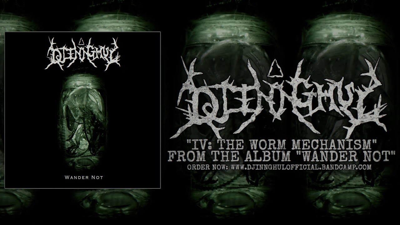 DJINN-GHUL - IV: THE WORM MECHANISM (NEW SONG 2017) - YouTube