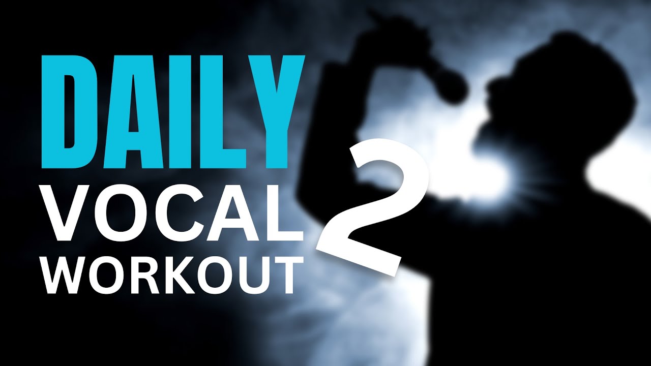 Daily Singing Exercises - Improve Agility and Strengthen Vocal Range ...