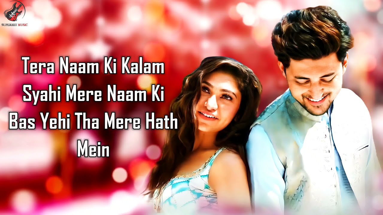 Tera Naam ( LYRICS ) | Tulsi Kumar, Darshan Raval | Manan Bhardwaj ...